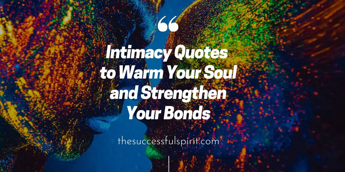 Intimacy Quotes to Warm Your Soul and Strengthen Your Bonds ...